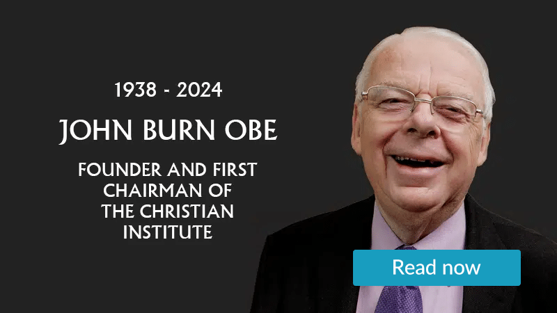 Christian Institute founding Chairman John Burn OBE dies - The Christian Institute